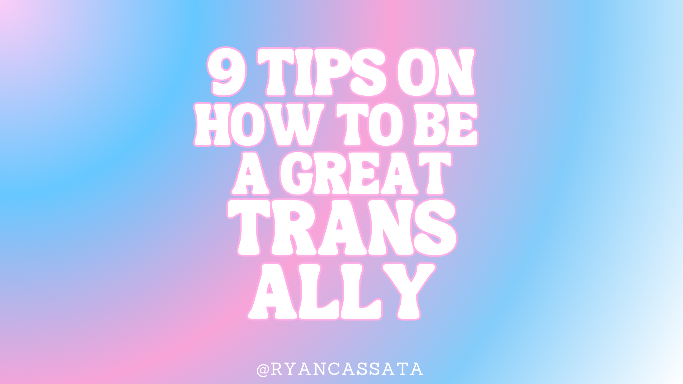 9 TIPS ON HOW TO BE A GREAT TRANS ALLY - ROCK THE PIGEON